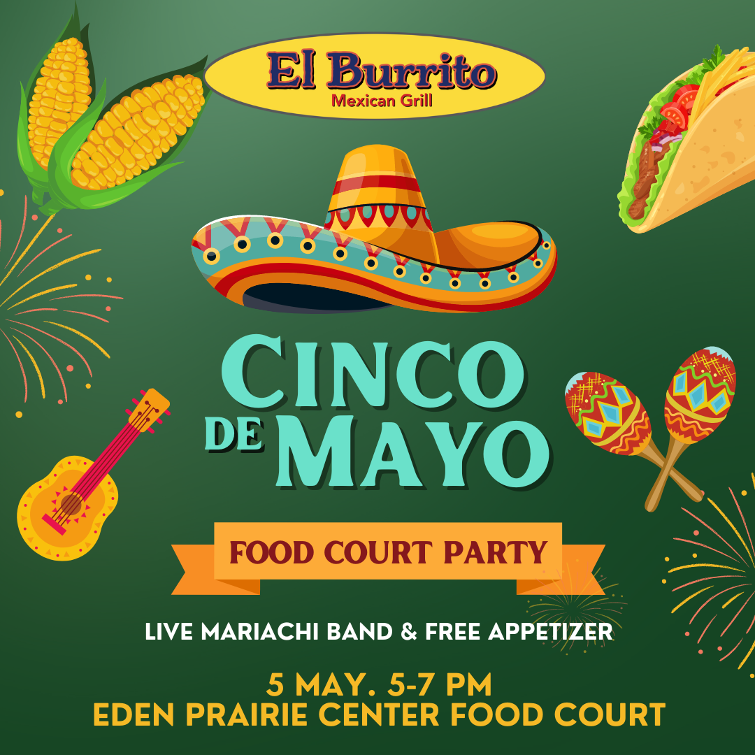 Cinco De Mayo Food Court Party By El Burrito Mexican Grill | Eden ...