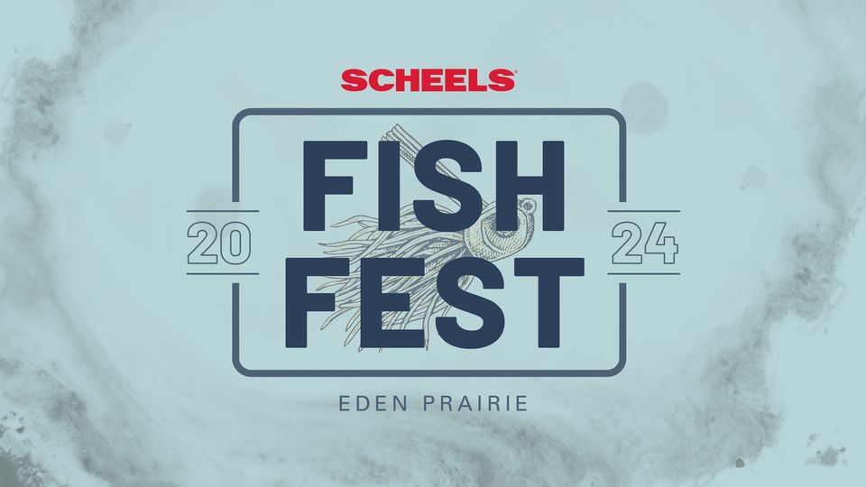 SCHEELS Fish Fest | Eden Prairie Center